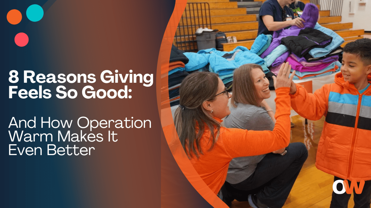 8 Reasons Giving Feels So Good—And How Operation Warm Makes It Even ...